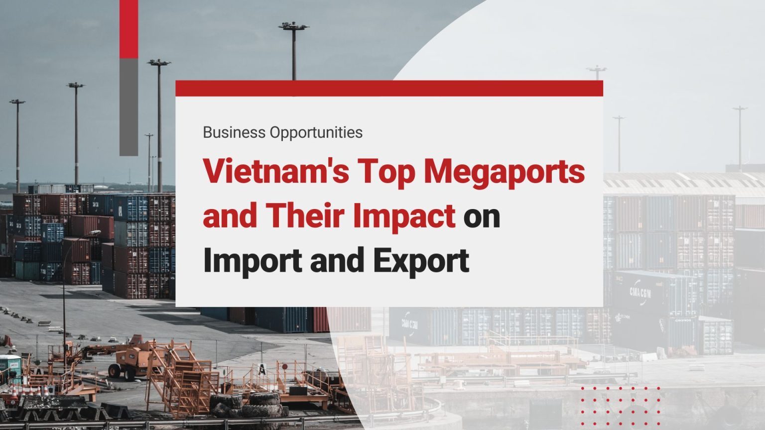 Trade Logistics in Vietnam: Top Megaports and Their Impact