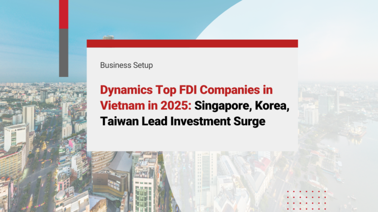 Dynamics Top FDI Companies in Vietnam in 2025: Singapore, Korea, Taiwan ...